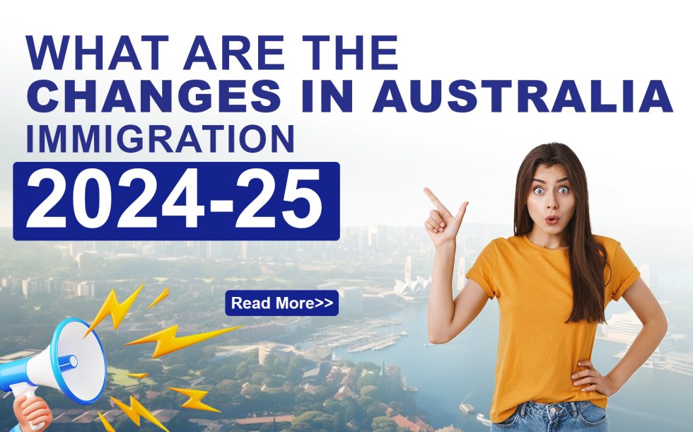What are the changes in Australia Immigration 2024-25 | Bansal Immigration